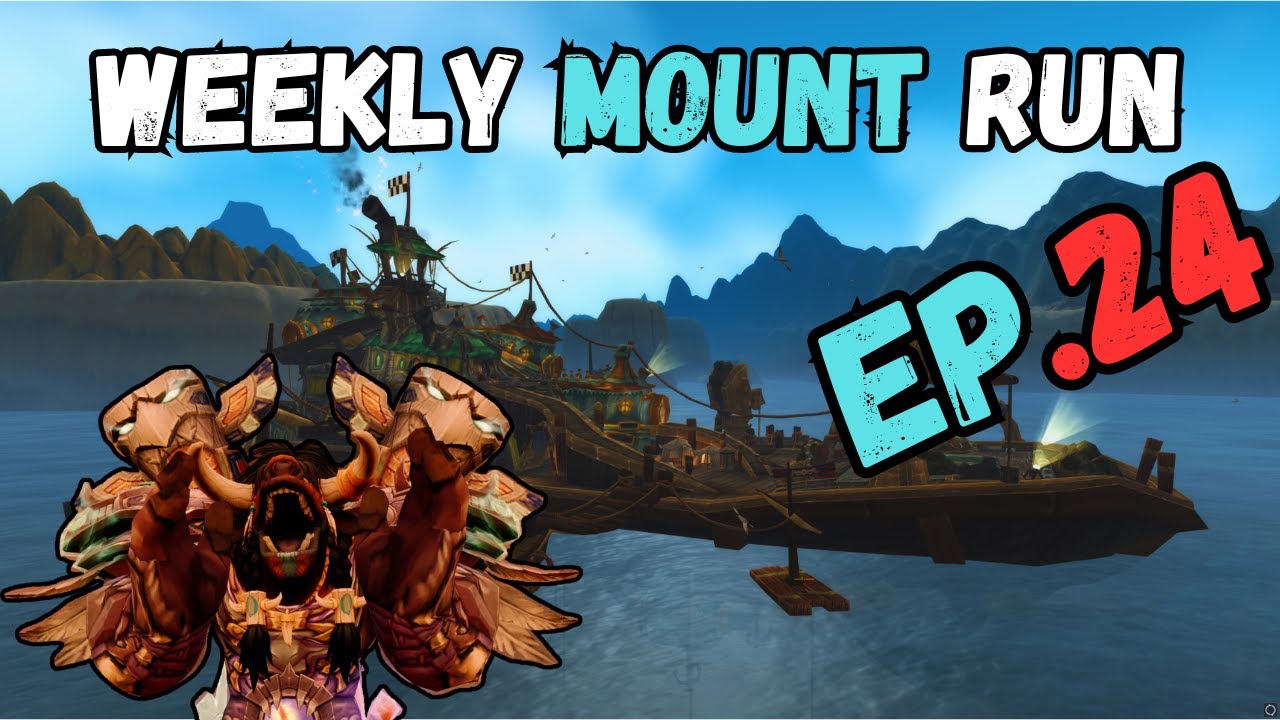 Weekly mount runs Ep.24 (World of Warcraft) - YouTube