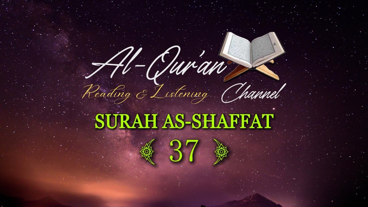 {37} Surah As Shaffat/Yang Berbaris/Ranged in Row - YouTube