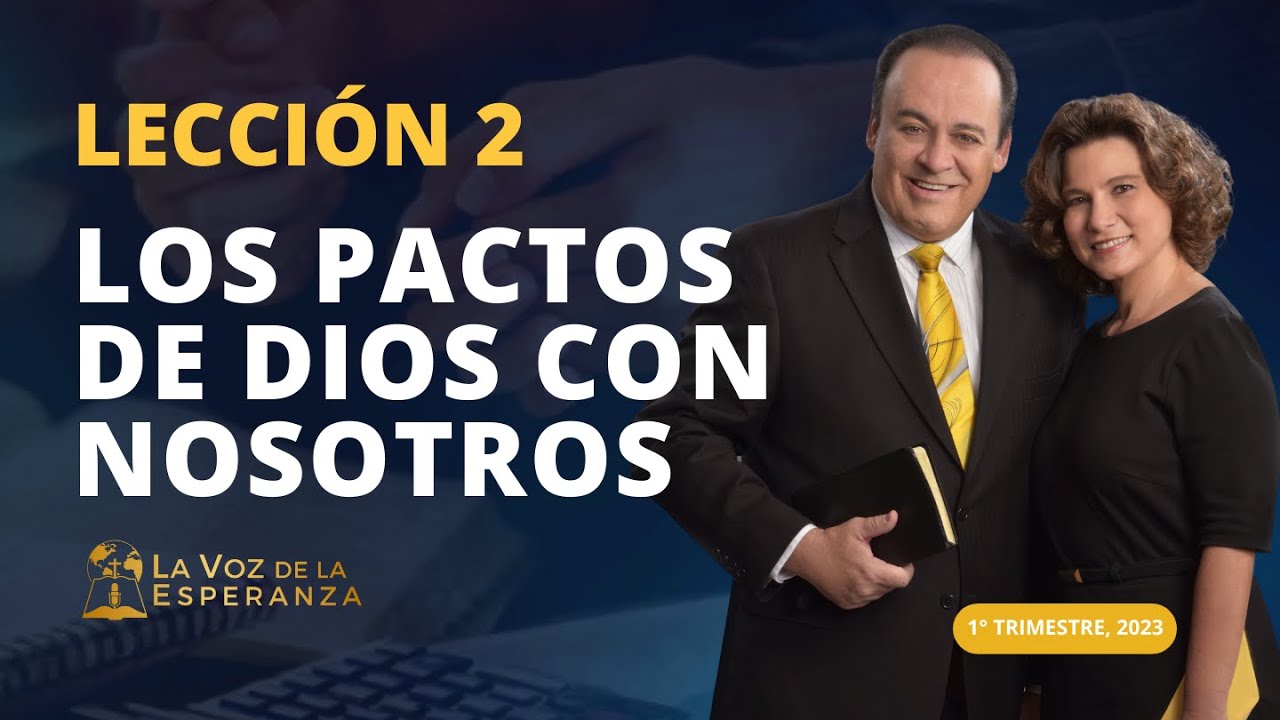 Lección 2: Los Pactos de Dios con Nosotros | Enero 14 - YouTube