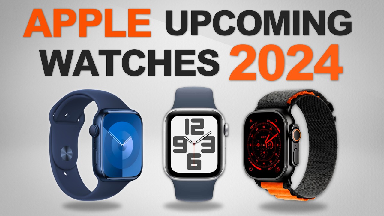 Upcoming Apple Watch Lineup - Watch Series 10, Ultra 3 & SE 3 - YouTube