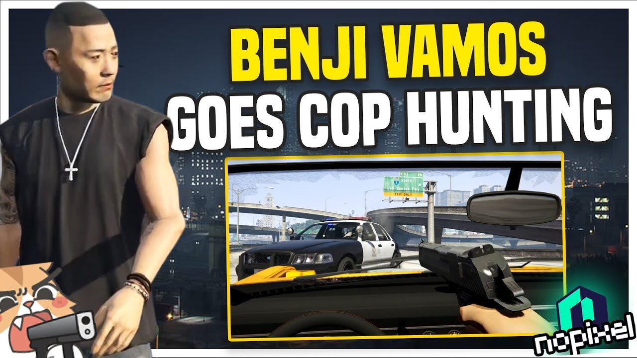 BENJI VAMOS GOES COP HUNTING | PART 2 | Benji Vamos | NoPixel 3.0 | GTA ...