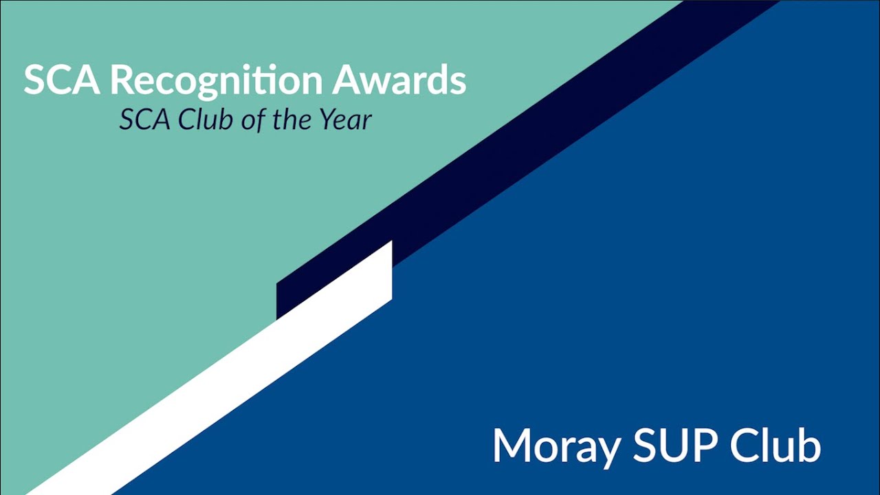 SCA Club of the Year 2021 - Moray SUP Club - YouTube