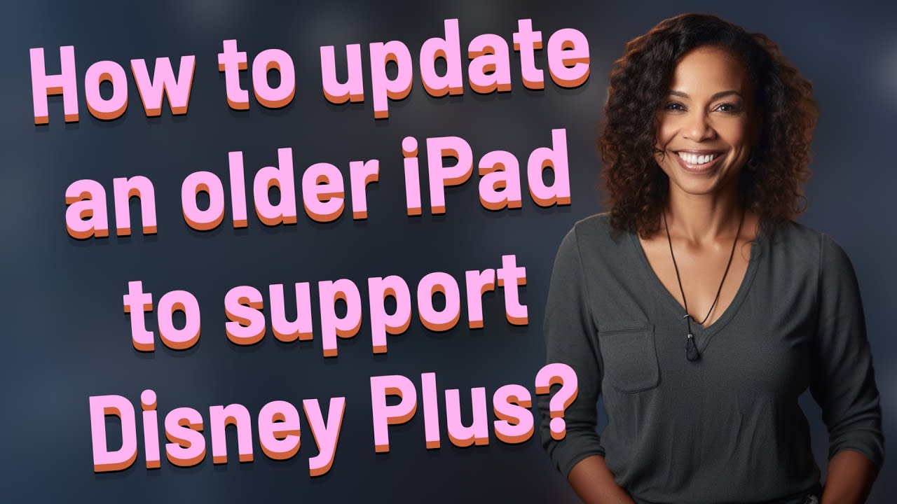 How to update an older iPad to support Disney Plus? - YouTube