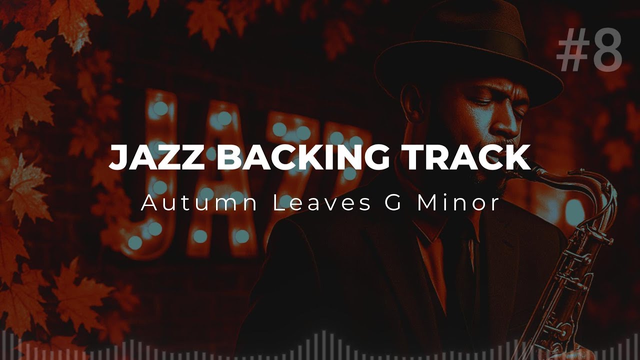 Jazz Backing Track #8 – Autumn Leaves in G Minor 83 BPM Smooth Swing ...