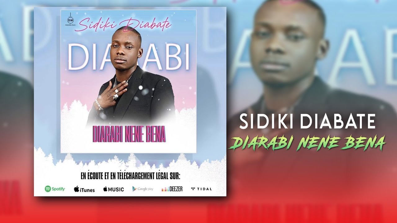Sidiki Diabaté - DIARABI NENE (NOUVEAUX SON 2021) - YouTube Music