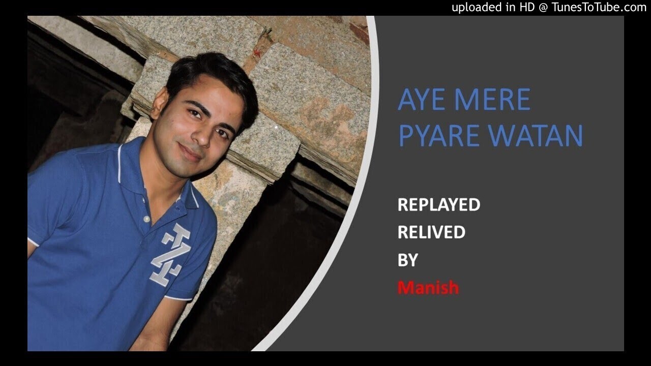 Aey Mere Pyare Watan | Replayed | Patriotic Song - YouTube