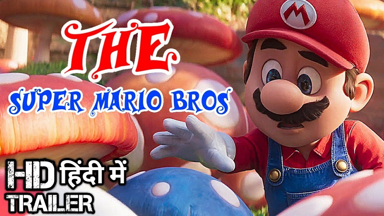 The Super Mario Bros Movie Hindi trailer in Hindi | Super Mario Hindi ...