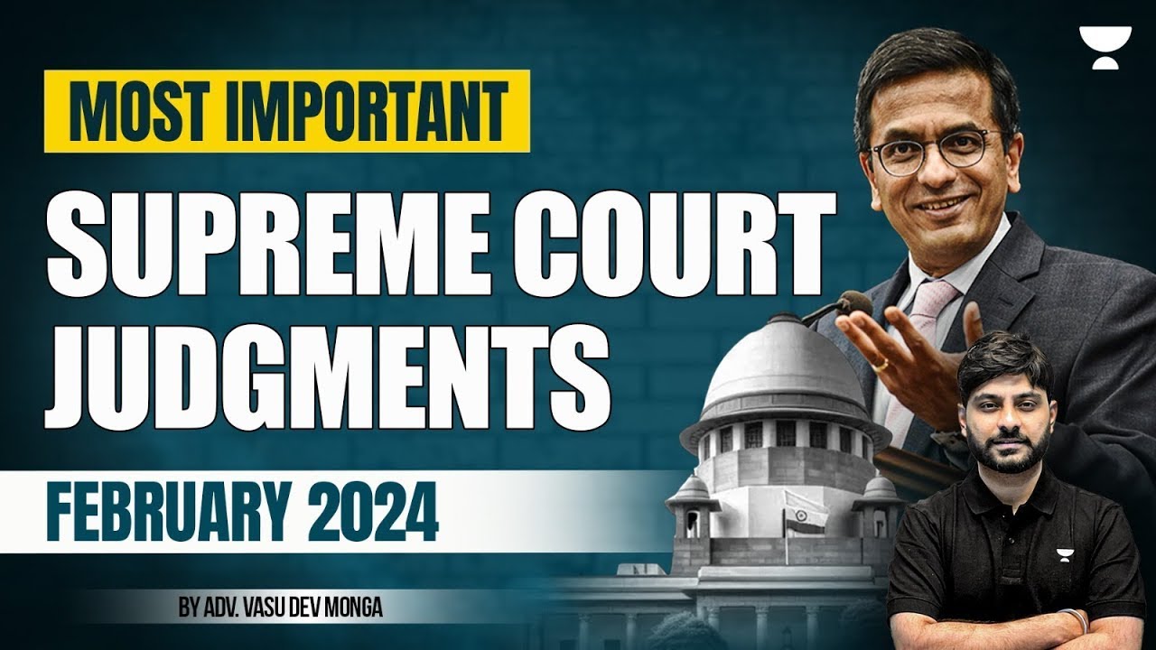 Most Important Supreme Court Judgments (February 2024) | Vasu Dev Monga - YouTube