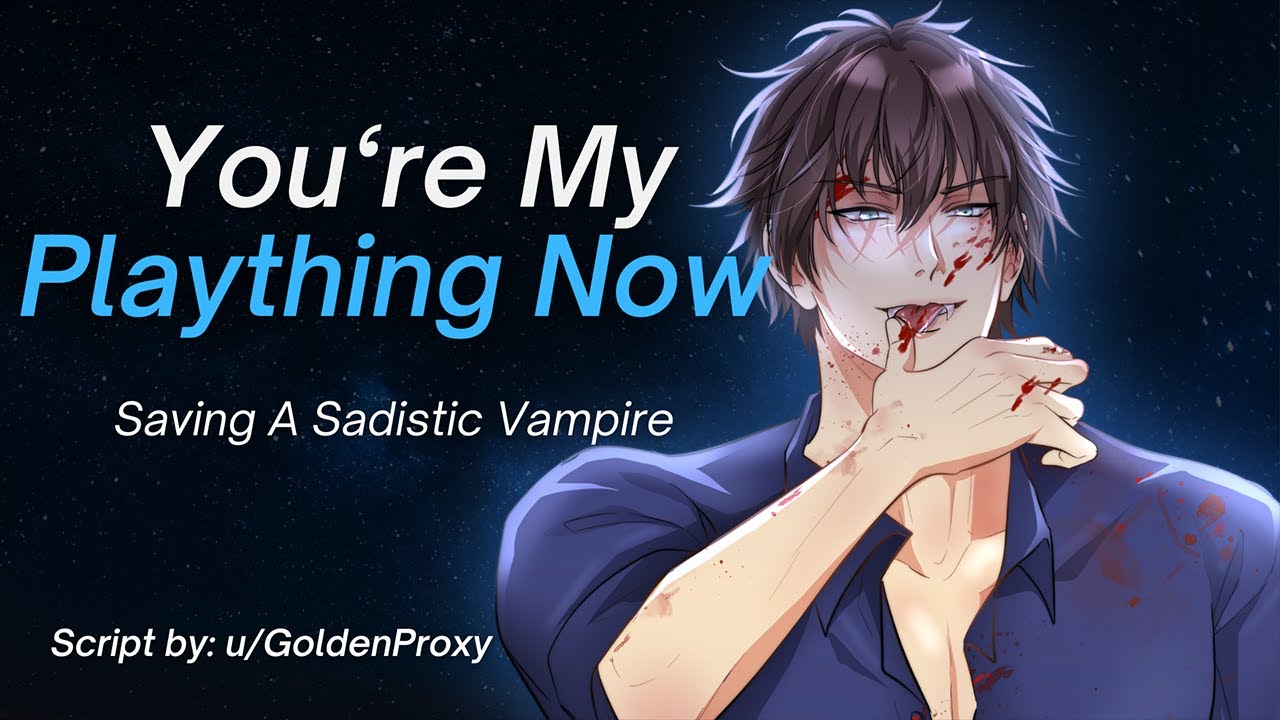 Saving A Sadistic Vampire [M4F] [ASMR] [Yandere] [Knight Listener] [Horror] [Possessive] - YouTube