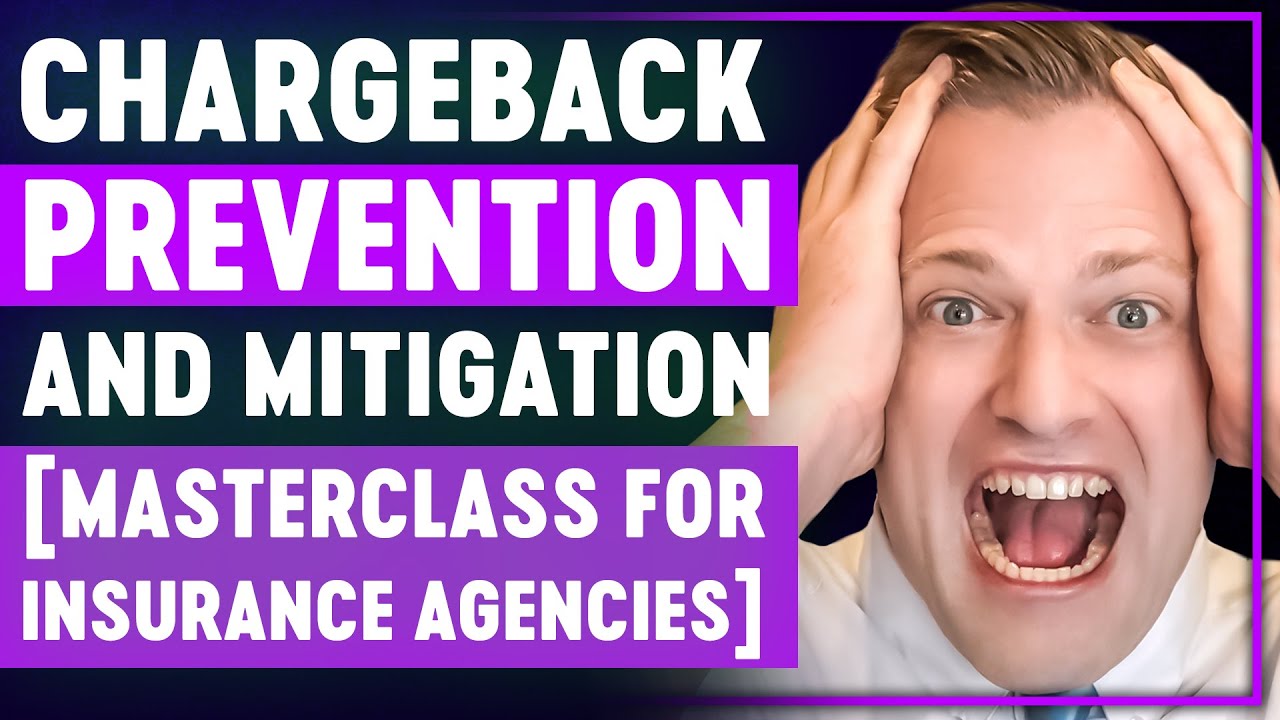 My Chargeback Prevention And Mitigation System Revealed! [Masterclass For Insurance Agencies ...