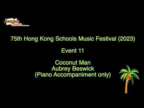 Coconut Man - piano accompaniment (75th HK Schools Music Festival Vocal ...