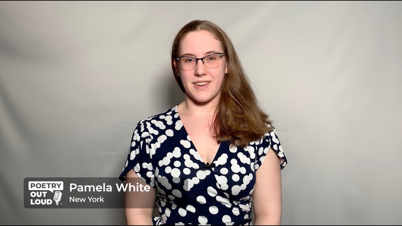 Poetry Out Loud Ask and Tell: Pamela White, 2022 New York Champion ...