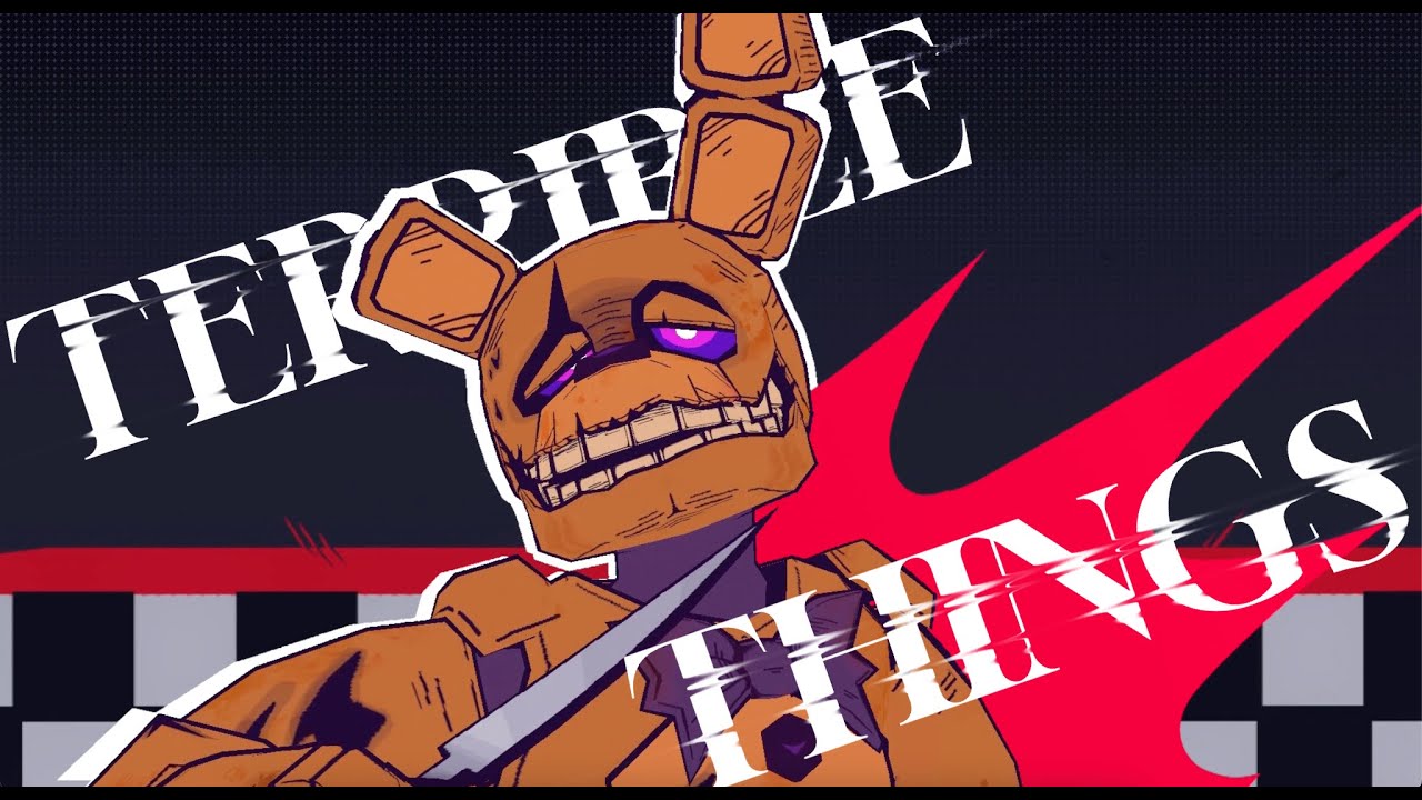 Terrible Things FNAF anim (Lyrics) - YouTube