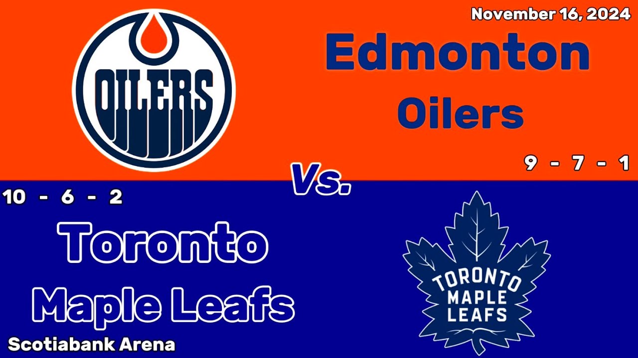 Edmonton Oilers vs Toronto Maple Leafs | November 16, 2024 | All Goals ...