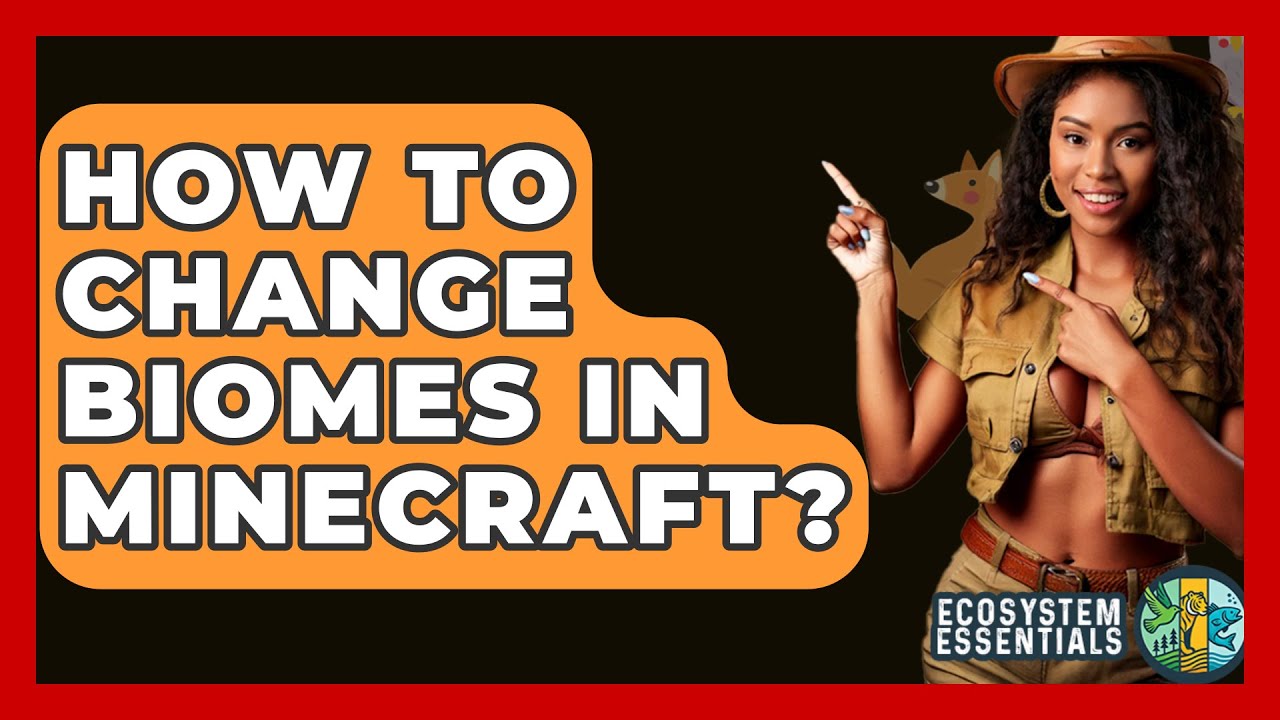 How To Change Biomes In Minecraft? - Ecosystem Essentials - YouTube