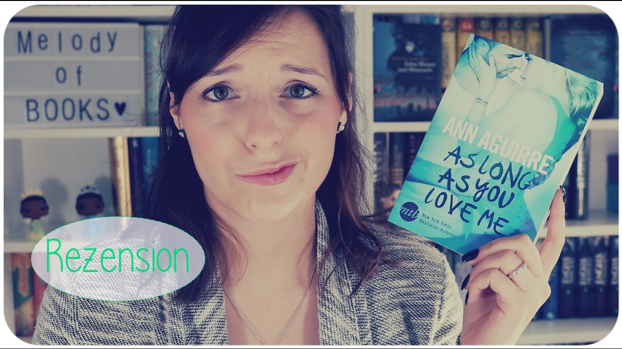 REZENSION | As long as you love me - Ann Aguirre - YouTube