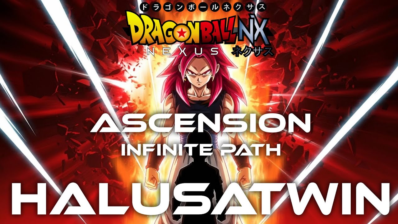 Dragon Ball NX - Ascension OST (Infinite Path) - YouTube