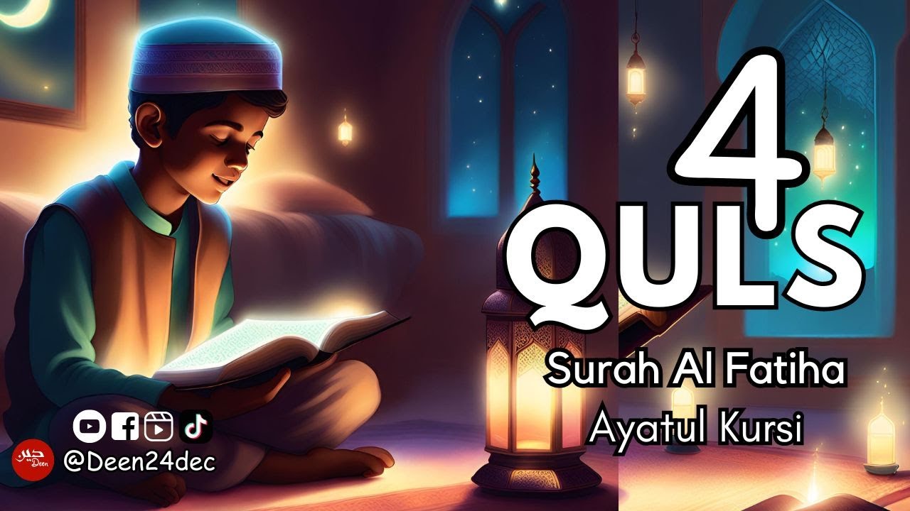 Surah Fatiha Ayatul Kursi 4 Quls Kafirun Ikhlas Falaq Nas Deen