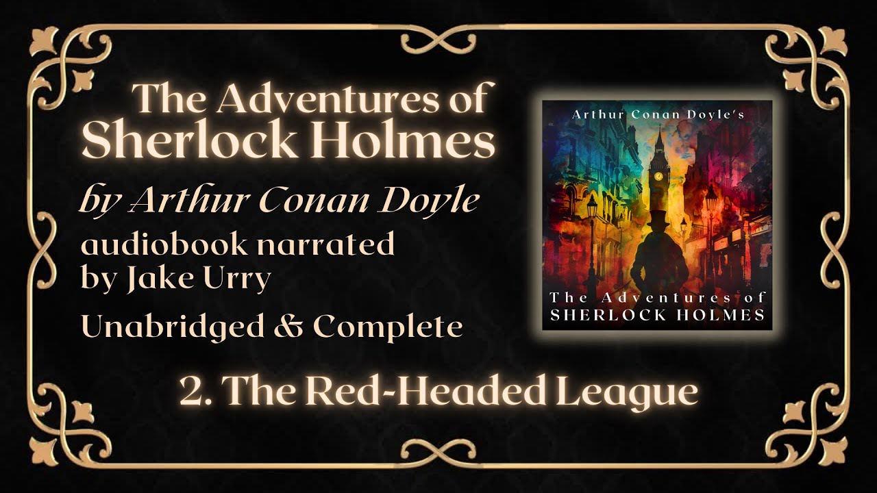 The Adventures of Sherlock Holmes - 2. The Red-Headed League - Complete ...