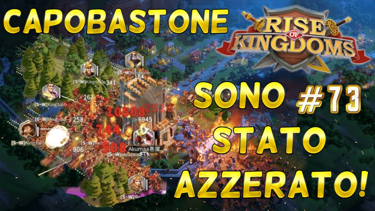 RISE OF KINGDOMS ITA #73 - CAPOBASTONE, SONO STATO AZZERATO!! CHE ...