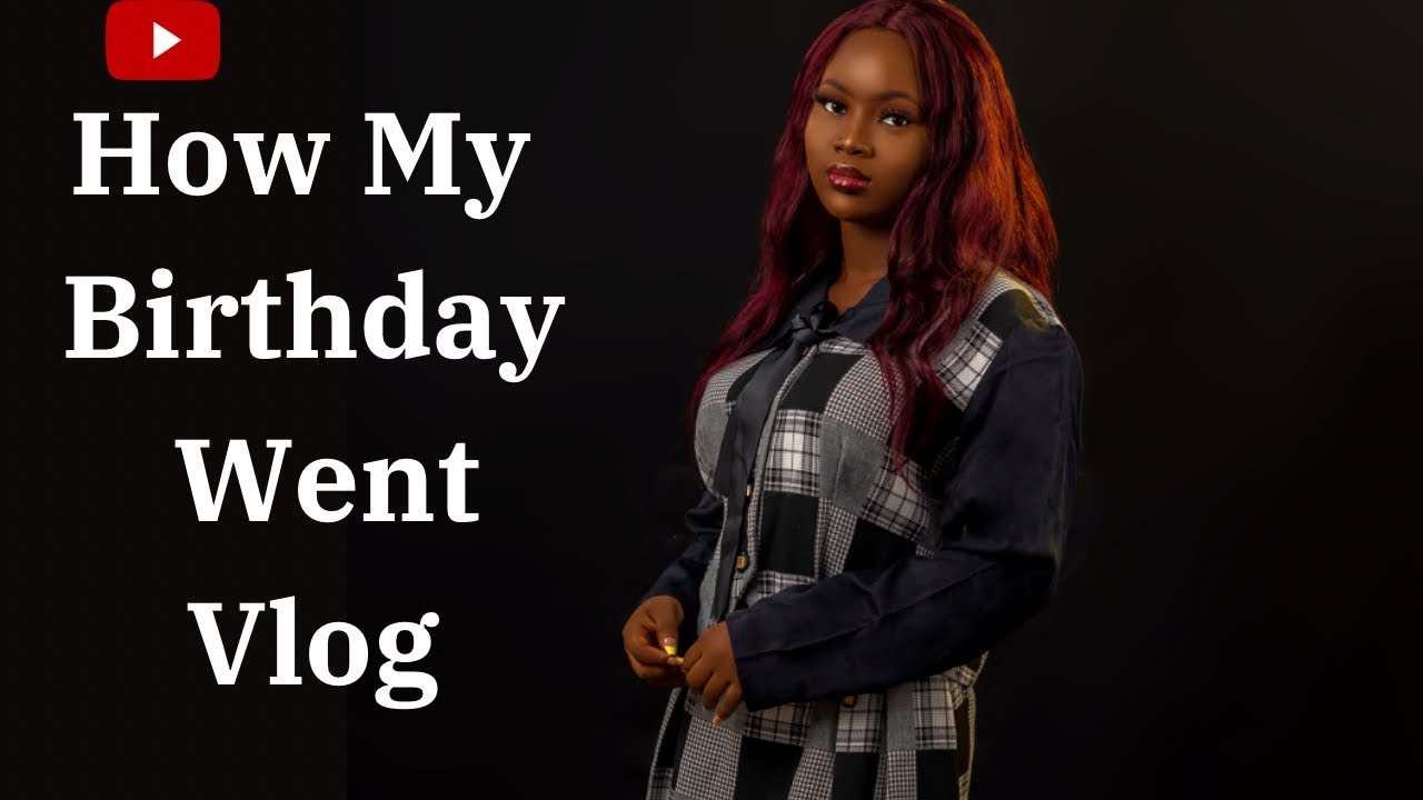 How my birthday went. Vlog Episode 28 - YouTube