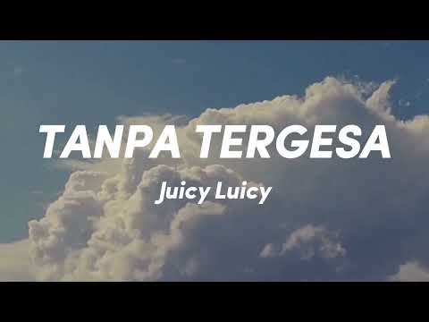 Juicy Luicy - Tanpa Tergesa (Lirik Video)