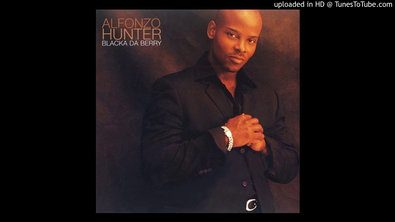 Alphonzo Hunter - Just The Way (Playas Play) - YouTube