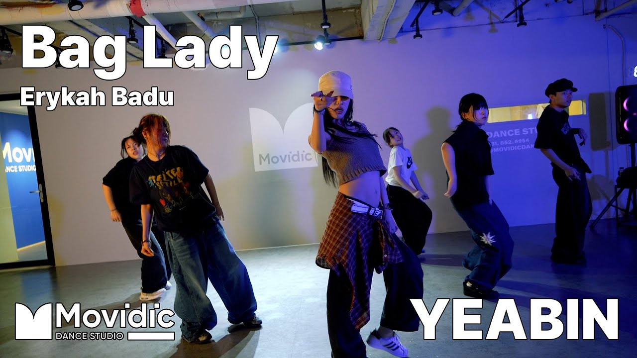 Bag Lady - Erykah Badu / GIRLSHIPHOP / YEABIN / 의정부 모비딕 댄스 학원 - YouTube