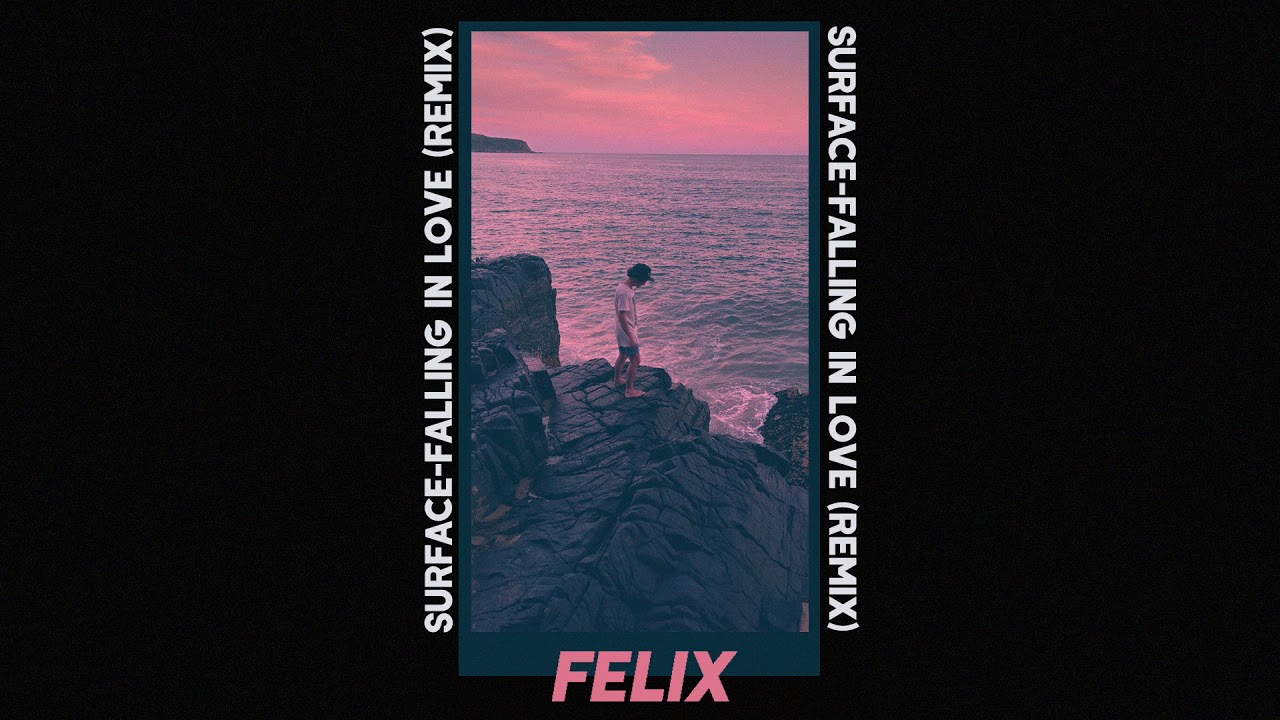 Surface - Falling In Love (Felix Remix) - YouTube