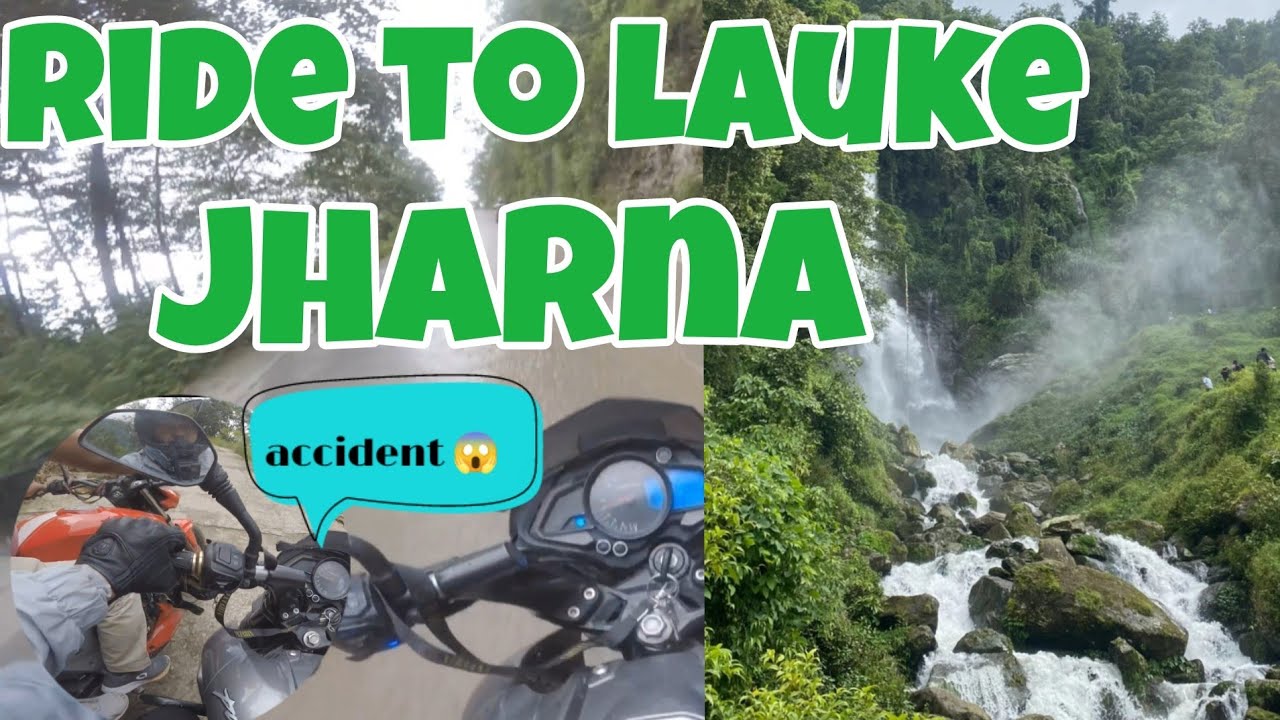 laukey jharna Jada jhandai mareko || RIDE TO LAUKEY JHARNA ...