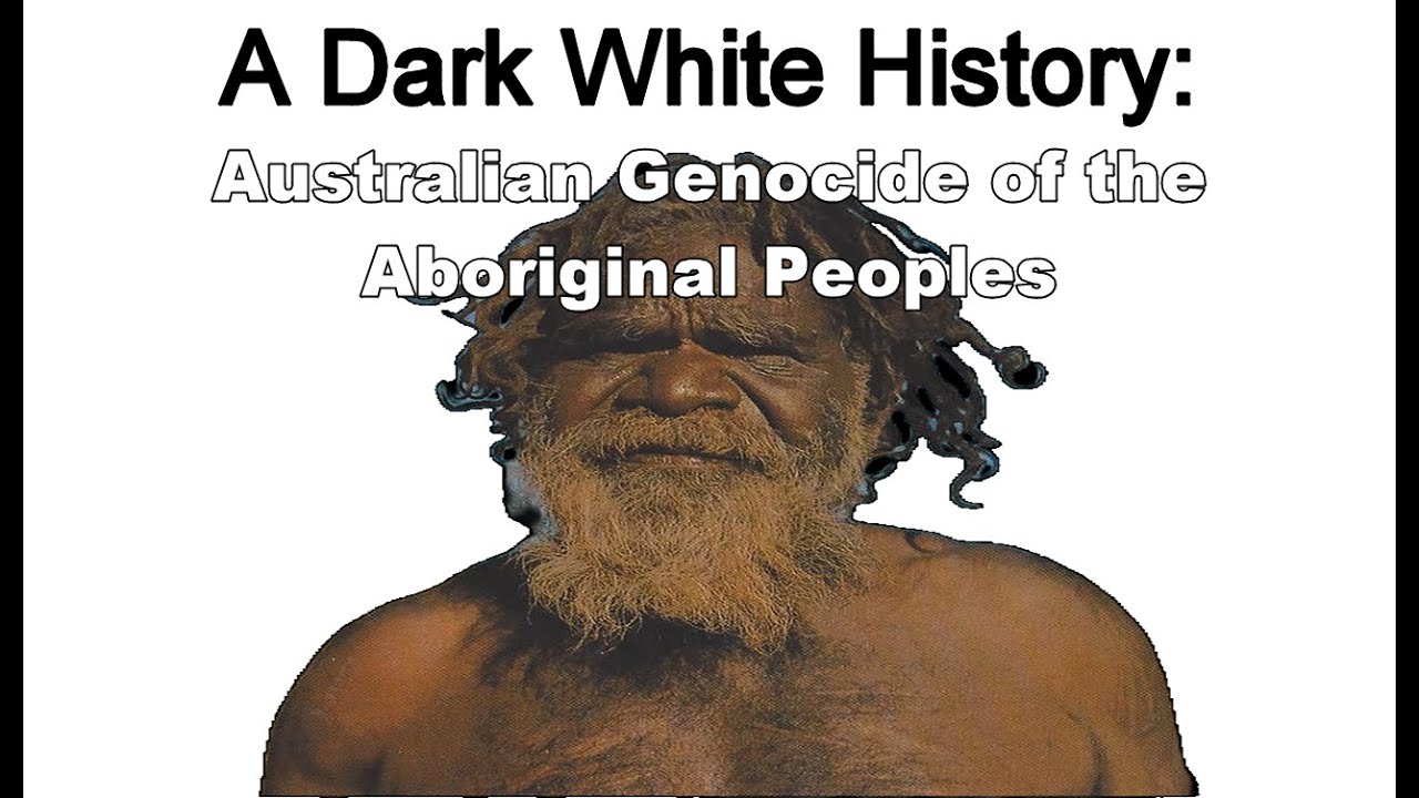A Dark White History_Australian Genocide of the Aboriginal Peoples ...