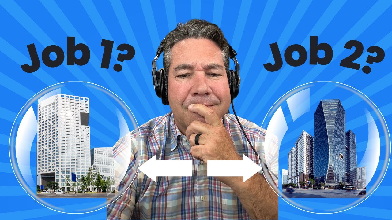 How to Decide Between Two Jobs - YouTube