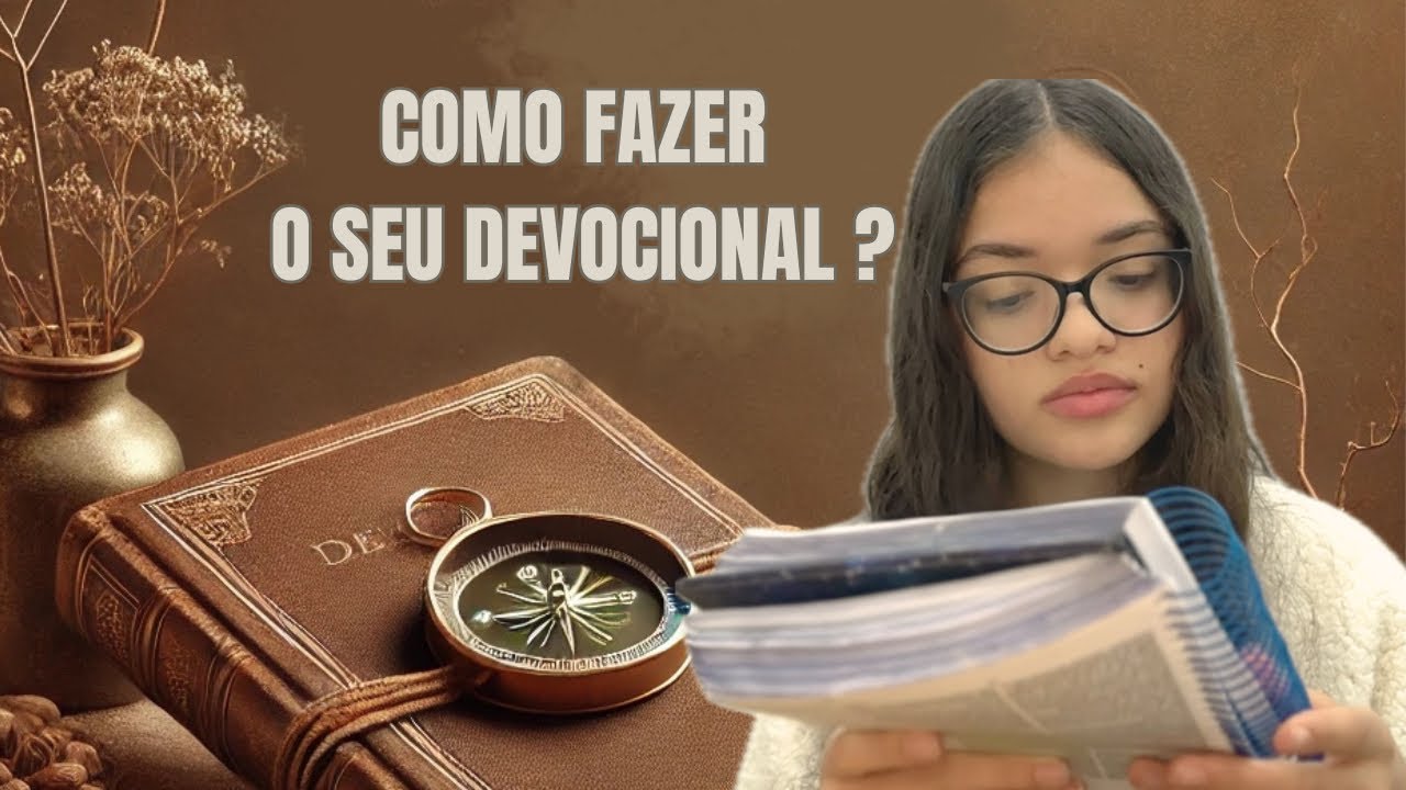 COMO FAZER UM DEVOCIONAL | devocional na prática e dicas - YouTube