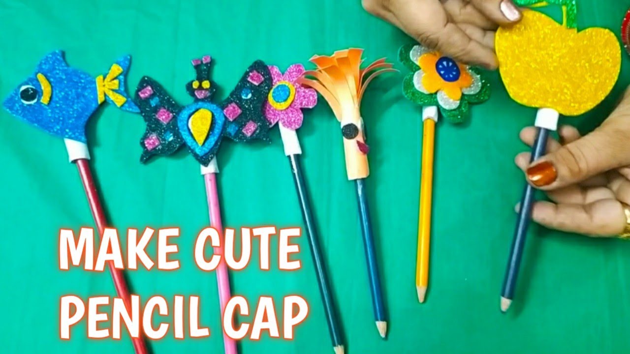 How to make pencil caps || cute pencil cap for kids | paper crafts ...