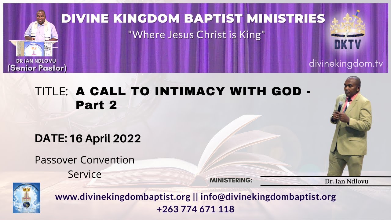 A CALL TO INTIMACY WITH GOD - Part 2- Passover Convention - 2022 - YouTube
