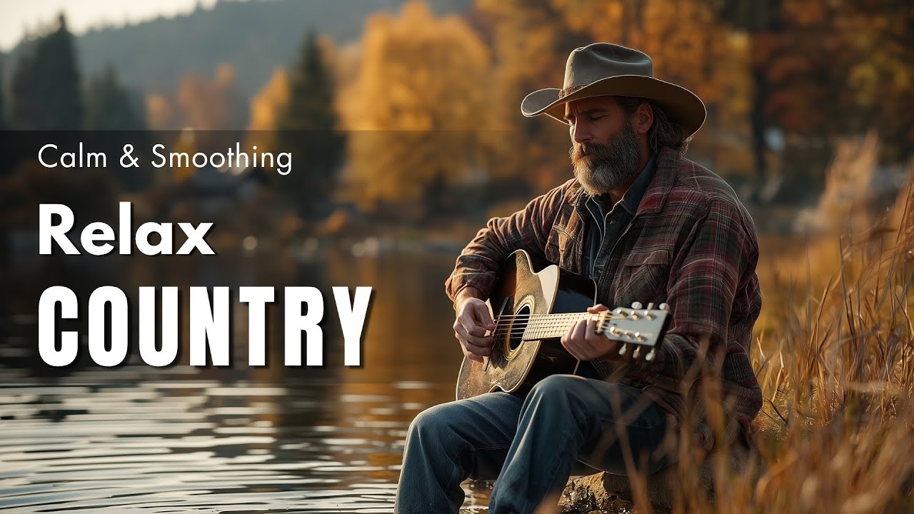 【Country Relax 173】Calm Playlist / for Relax / Work / Pop / Ballad ...