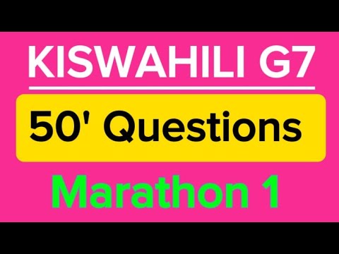 GRADE 7 KISWAHILI REVISION QUESTIONS AND ANSWERS. MARATHON 1 50 QUESTIONS. - YouTube