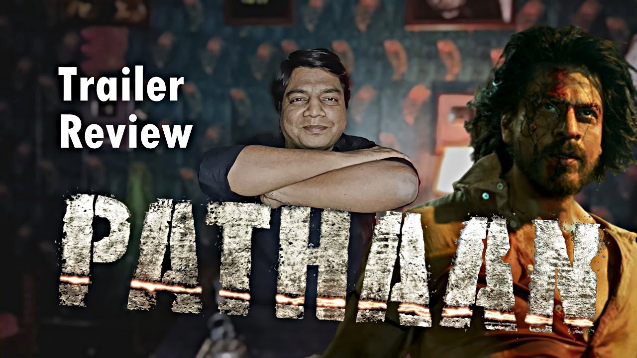 Pathan Trailer review by Sahil Chandel | Shahrukh Khan | Deepika ...