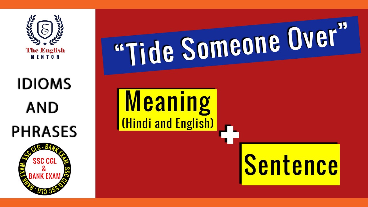 Tide Someone Over Idioms And Phrases Meaning With Sentence YouTube tide-someone-over-idioms-and-phrases-meaning-with-sentence-youtube