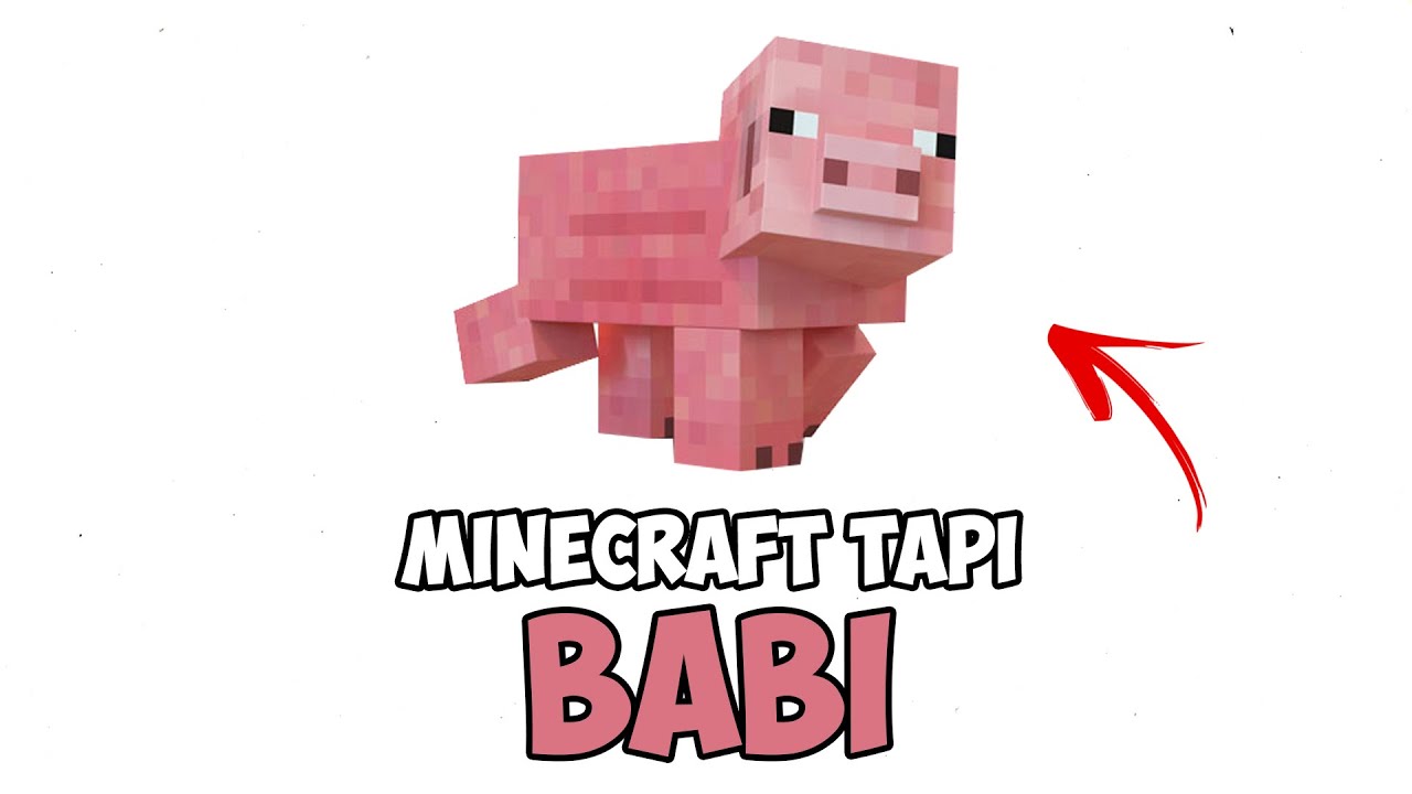 MINECRAFT TAPI MENJADI BABI !!! - YouTube