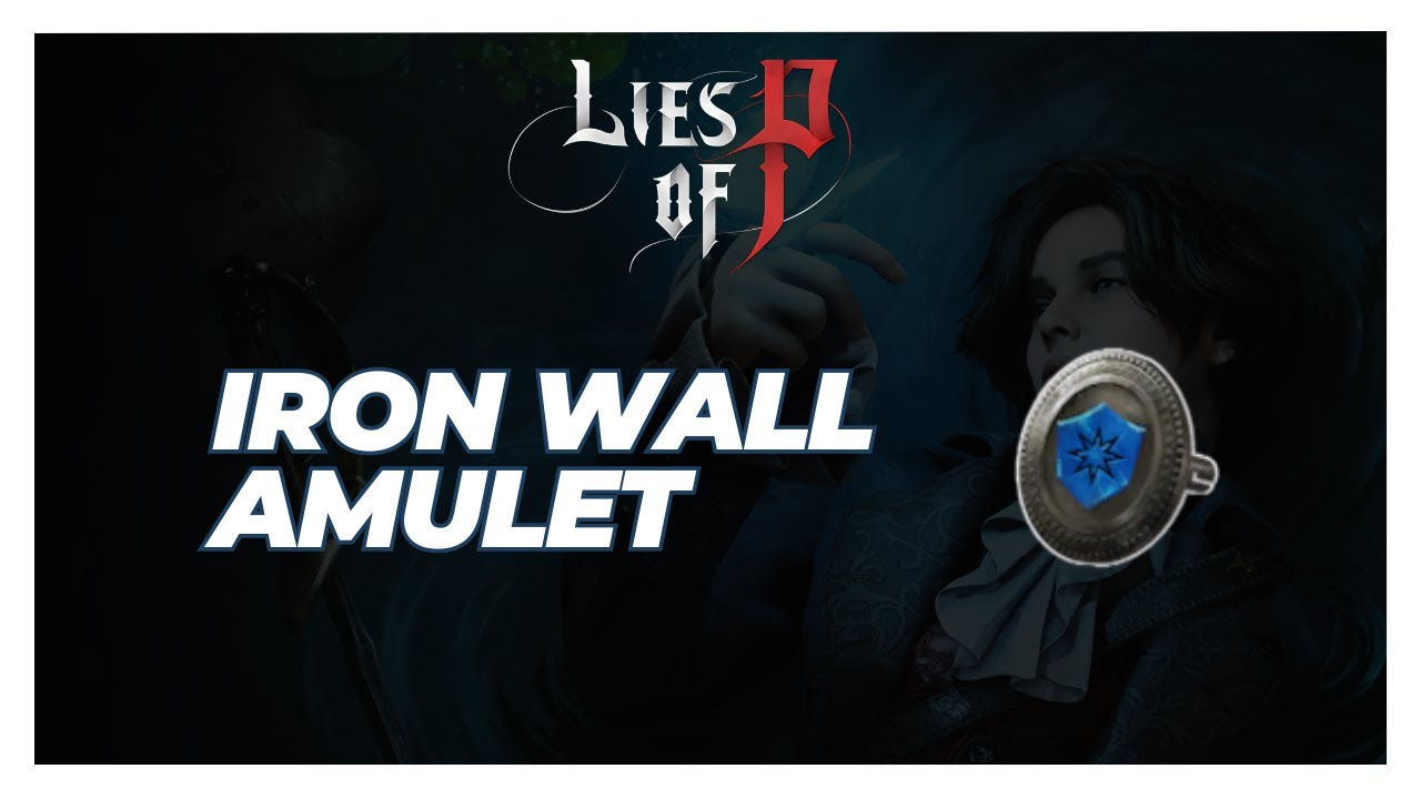 Iron Wall Amulet Location - Lies of P - YouTube