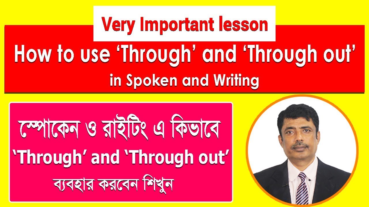 How to use through and through out in Spoken English and writing with ...