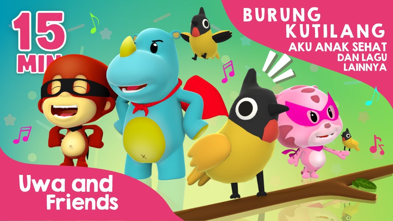Burung Kutilang, Aku Anak Sehat, dan Lagu Lainnya - 15 Menit Lagu Anak ...