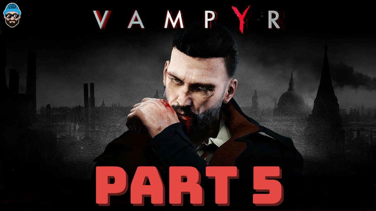 Vampyr - How good it looks on PS5? - Part 5 - YouTube