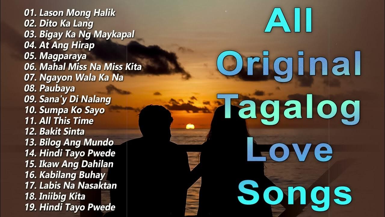 All Original Tagalog Love Songs 🎶🎶 Filipino Heart Broken Songs - NON Stop 😥😥 - YouTube
