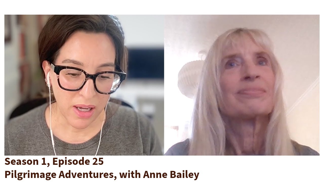 Episode 25: Pilgrimage Adventures, with Anne Bailey - YouTube