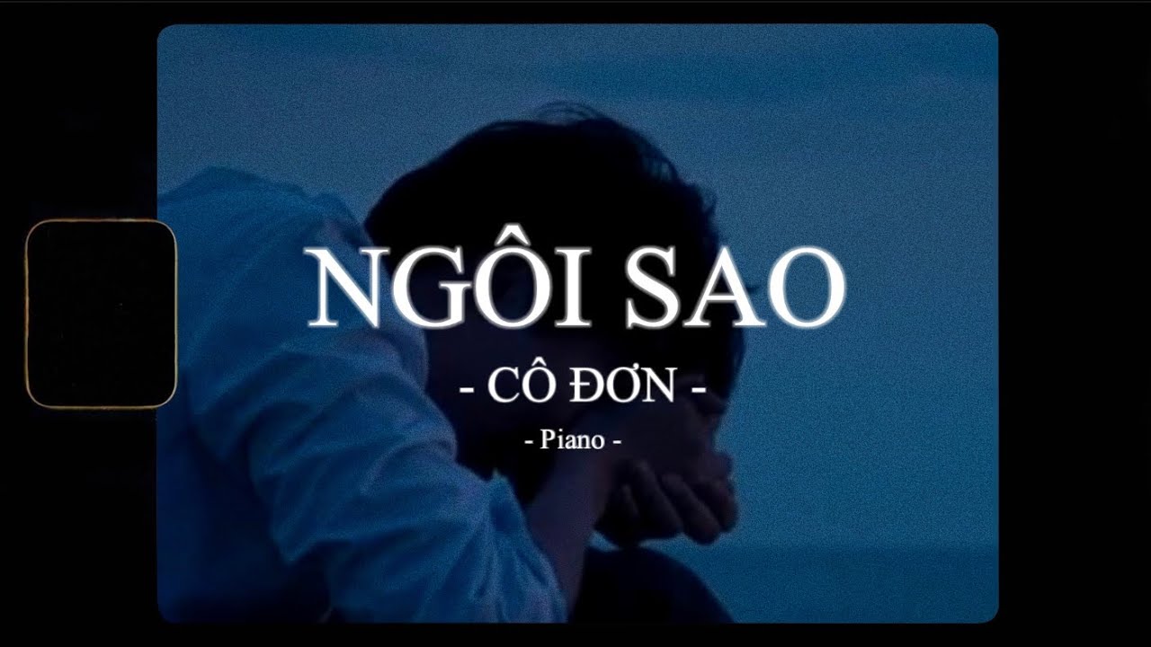 Ngôi Sao Cô Đơn - Jack - J97 x KProx「Ballad Version / Official Lyric ...