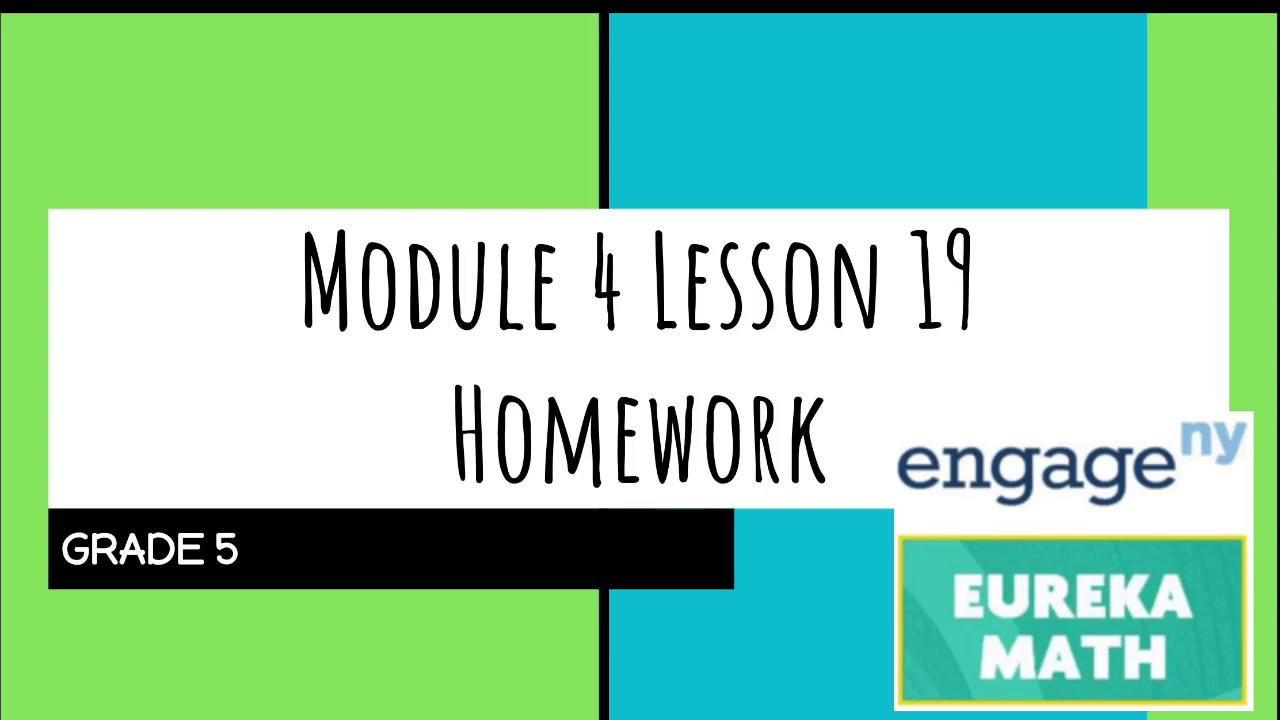 Engage NY // Eureka Math Grade 5 Module 4 Lesson 19 Homework - YouTube