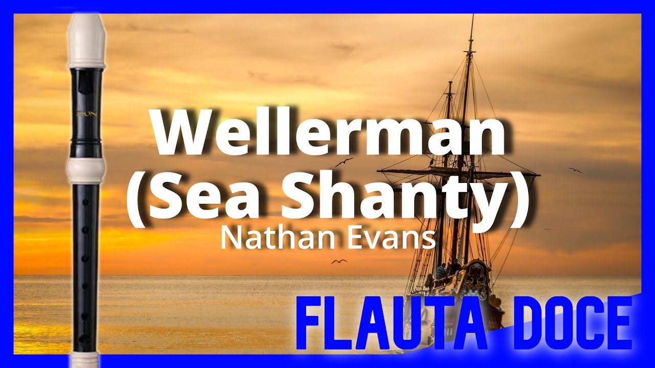 WELLERMAN SEA SHANTY - FLAUTA DOCE CIFRA MELÓDICA - YouTube