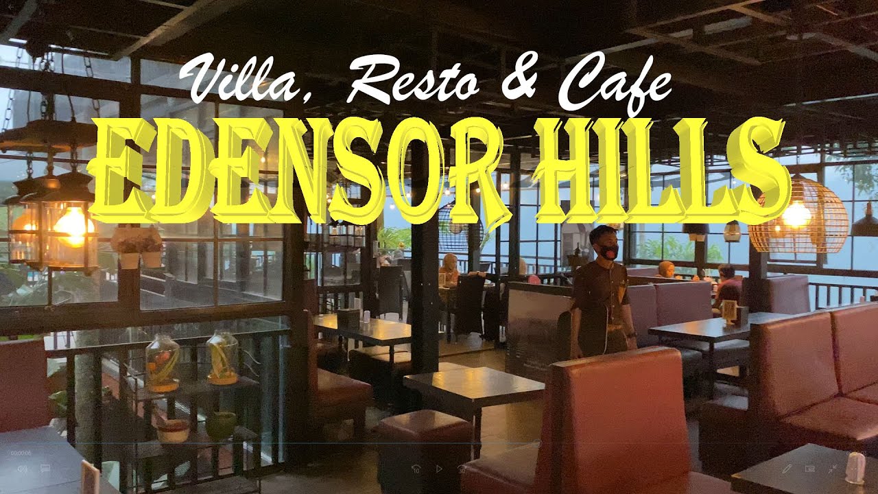 Edensor Hills Villa, Resto & Cafe Sentul Bogor - YouTube